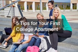 5 Tips for Your First College Apartment - Online College Magazine